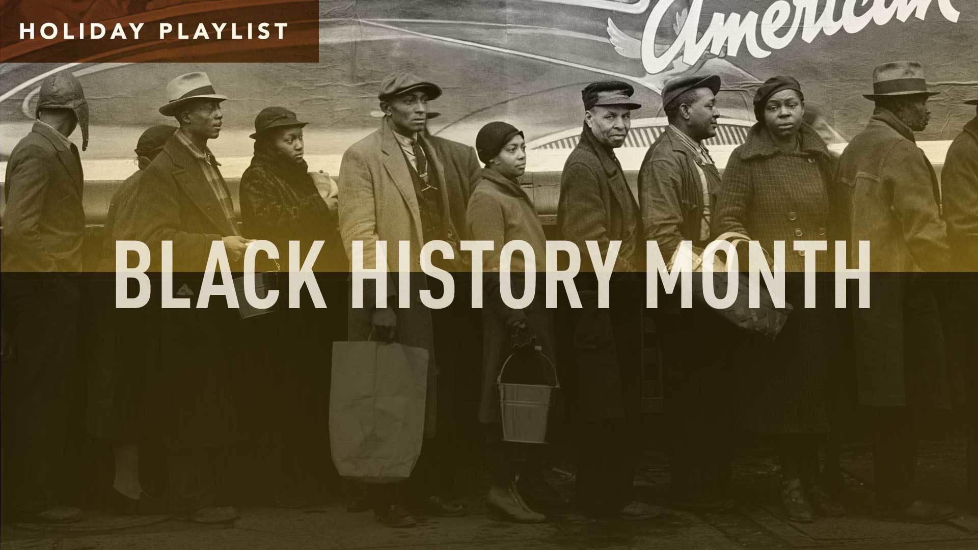 Holiday Playlist: Black History Month - [Keyframe]